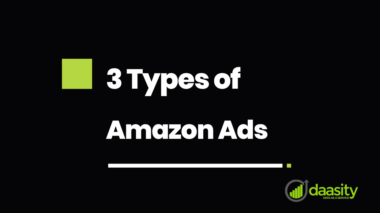 The 3 Types of Amazon Ads | Daasity