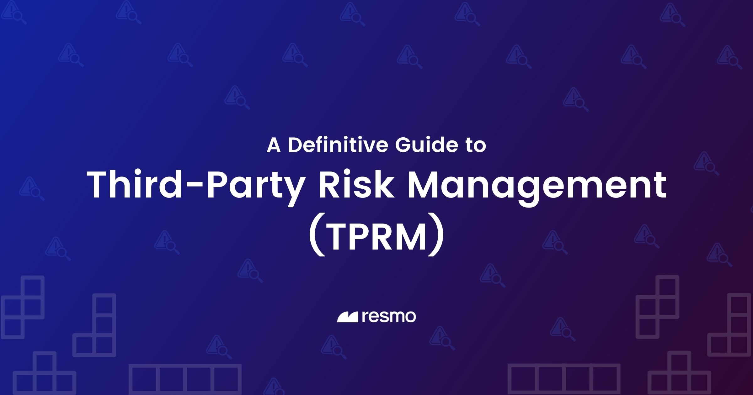 What Is Third Party Risk Management TPRM Explained Resmo what-is-third-party-risk-management-tprm-explained-resmo