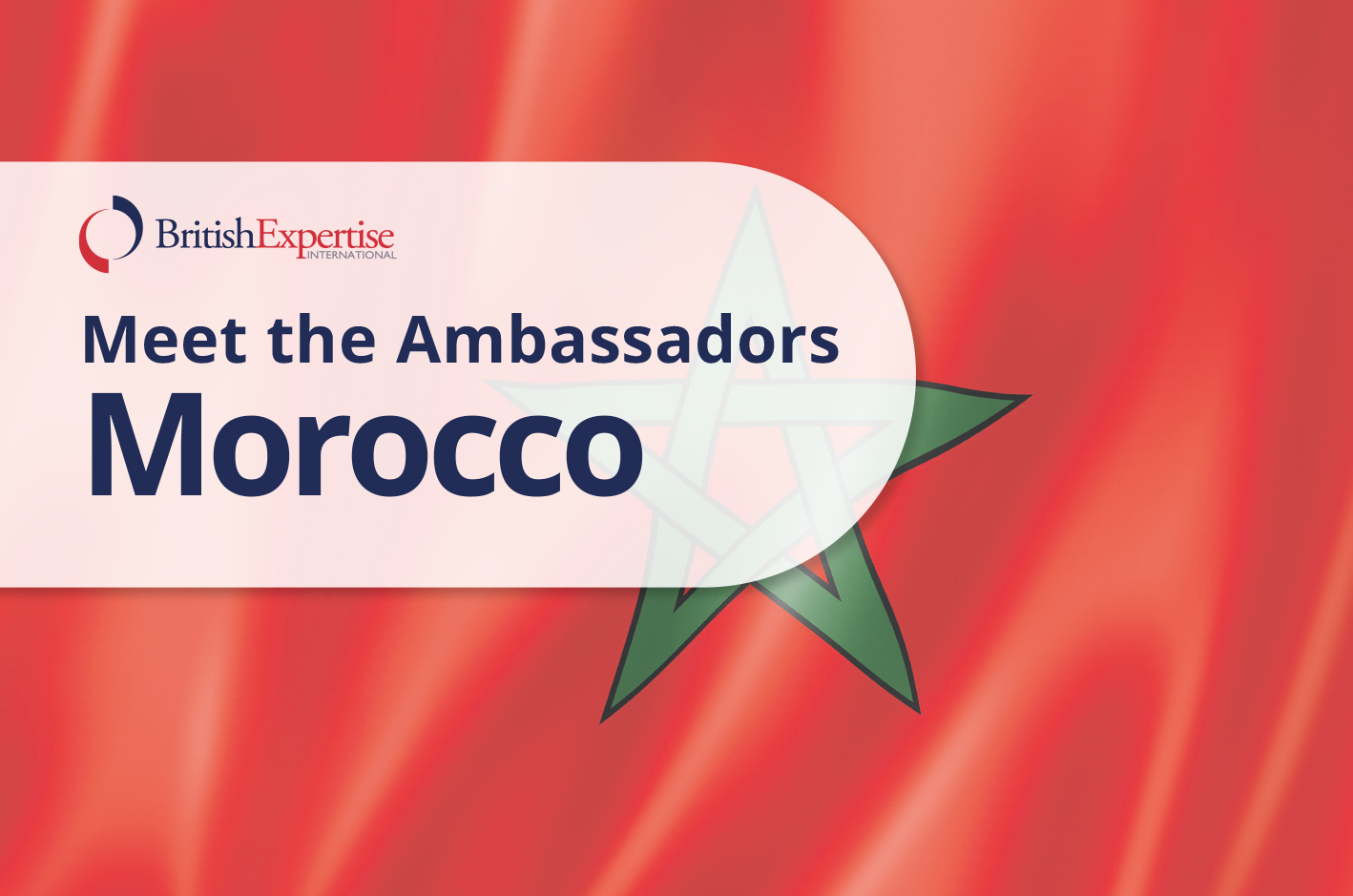Event: Meet The Ambassador: Morocco – British Expertise International