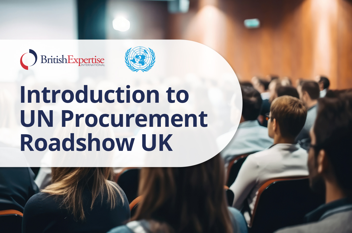 Event: Introduction to UN Procurement Roadshow UK – British Expertise ...