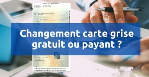 Changement titulaire d'une carte grise : gratuit ou payant