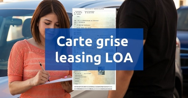 Rachat de la voiture en fin de leasing et demande de carte grise
