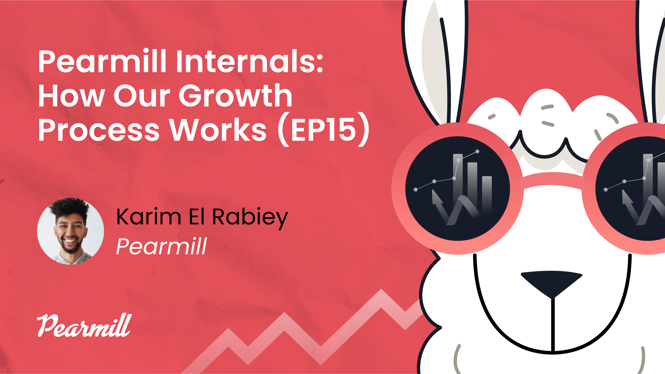 Pearmill Internals: How Our Growth Process Works w/ Karim El Rabiey ...