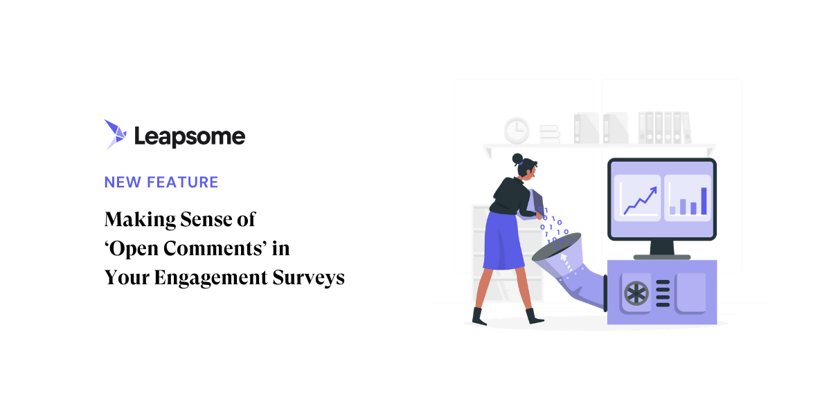 Making Sense of ‘Open Comments’ in Engagement Surveys