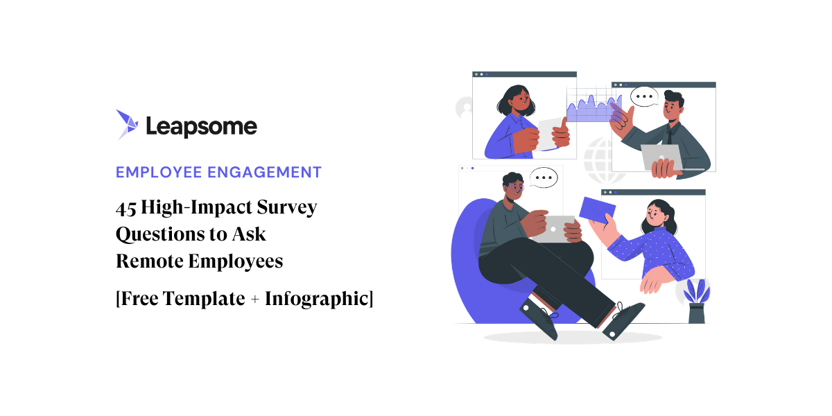 45 Survey Questions to Ask Remote Employees [Free Template]