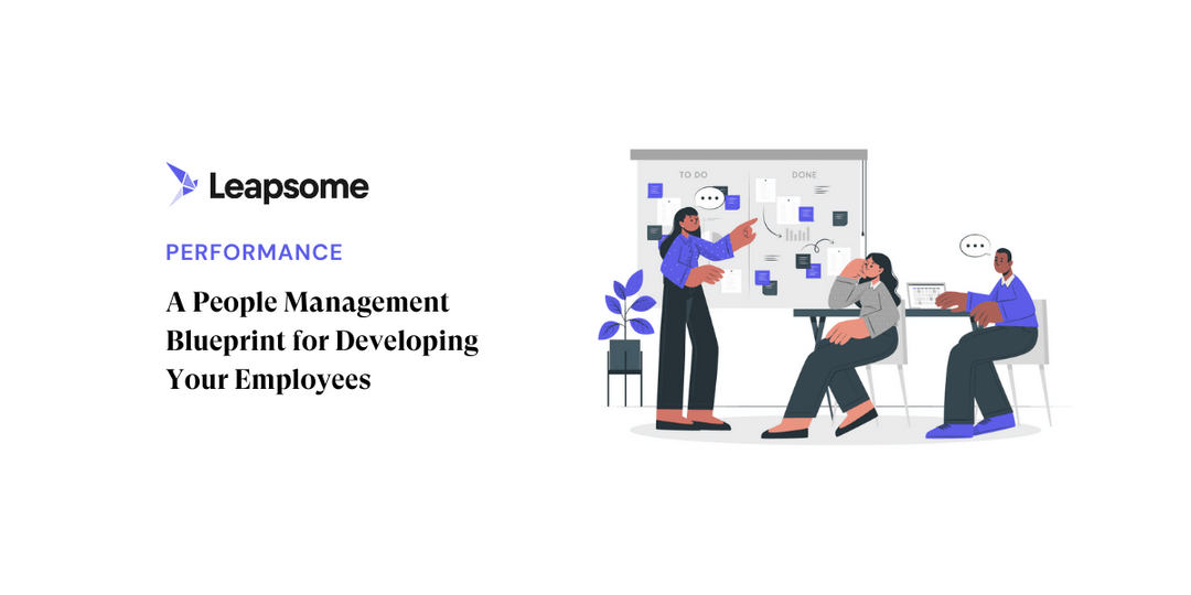 A People Management Blueprint for Developing Your Employees