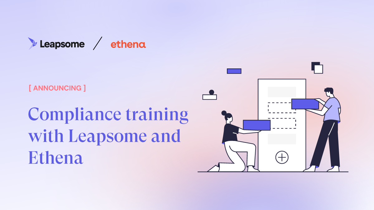 Compliance Training Your Team Will Love | Leapsome & Ethena
