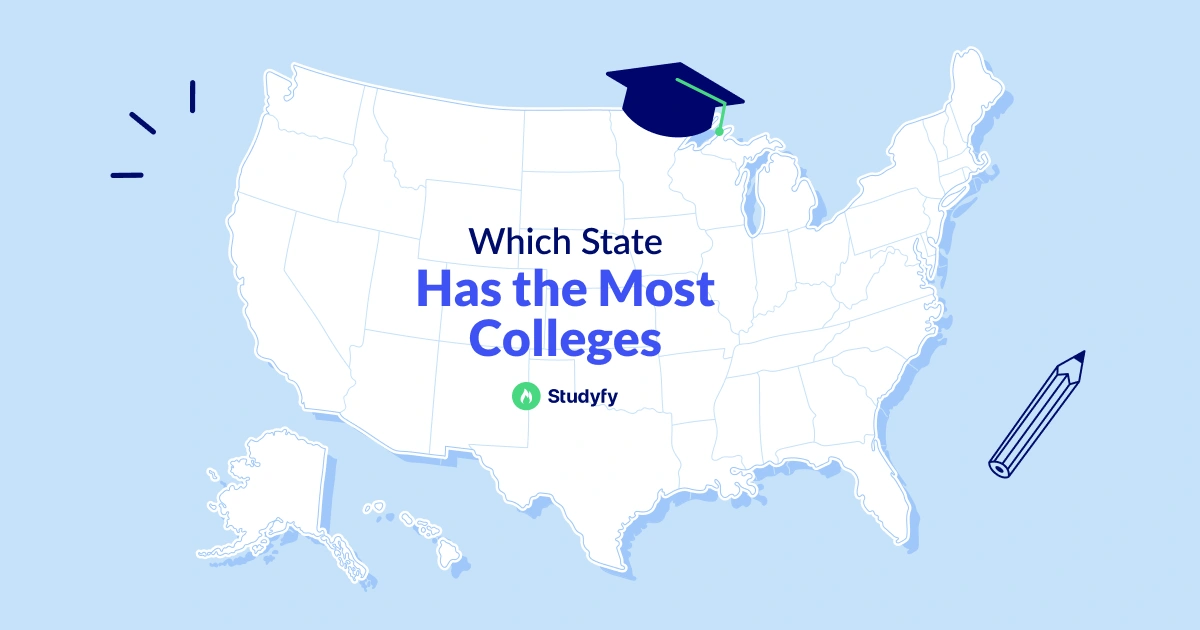 Which State Has the Most Colleges - See the 2023 Stats 🤓| Studyfy