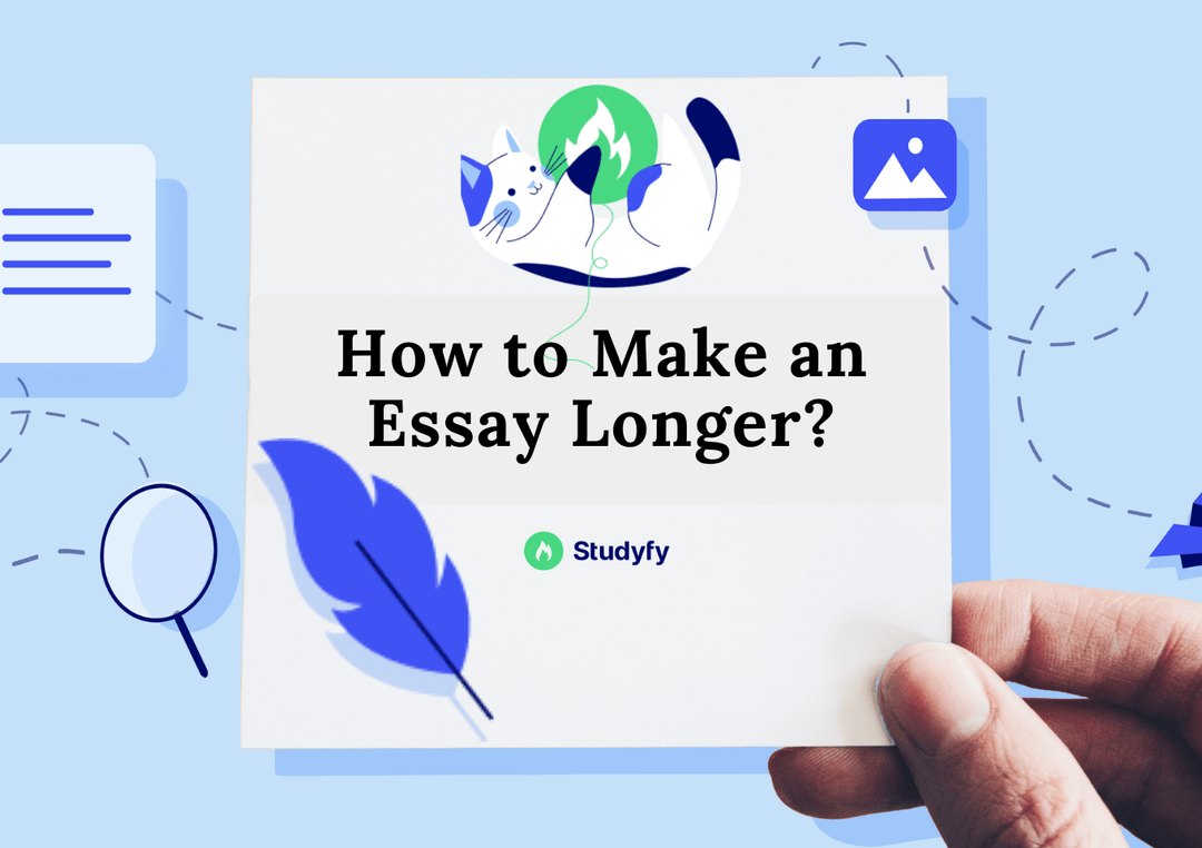 How To Make An Essay Longer (An Ultimate Guide) 🤓| Studyfy.com
