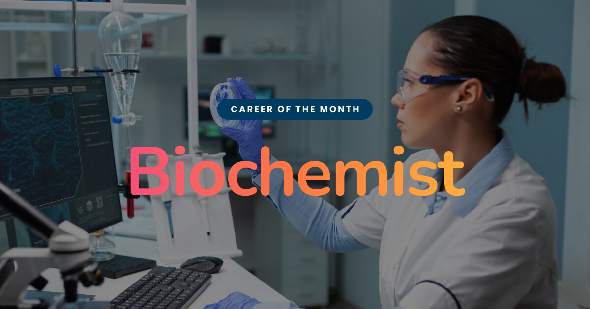Becoming a Biochemist - Getting into Careers in Science