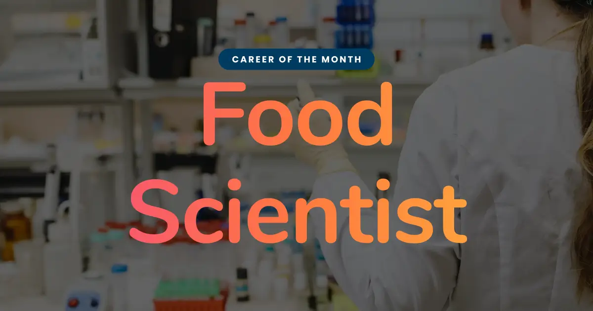 Getting a Job as a Food Scientist: Studying & Experience