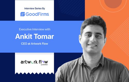 Inside Artwork Flow: GoodFirms Interviews Ankit Tomar