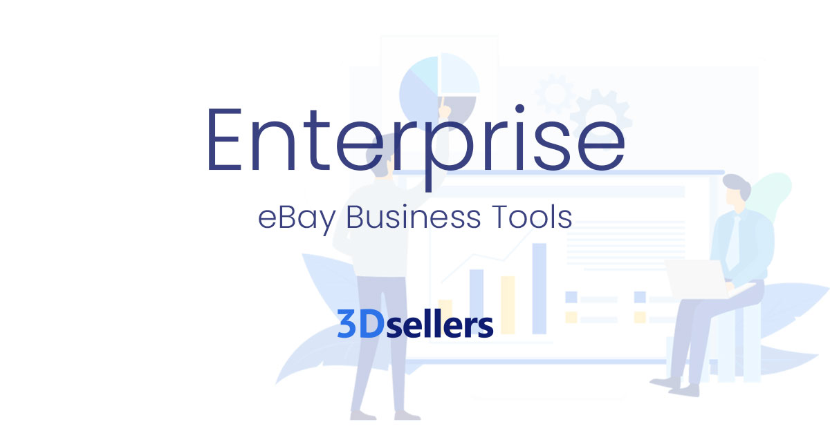 Scale Your eBay Enterprise Account | 3Dsellers Platform
