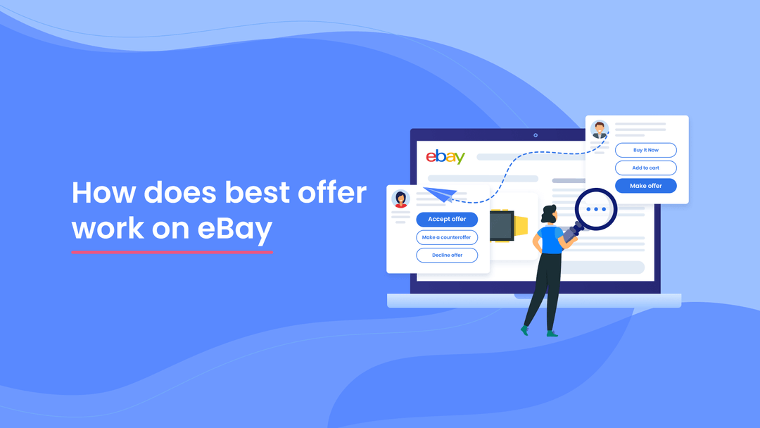 How Does Best Offer Work on eBay: A Step-By-Step Guide | 3Dsellers