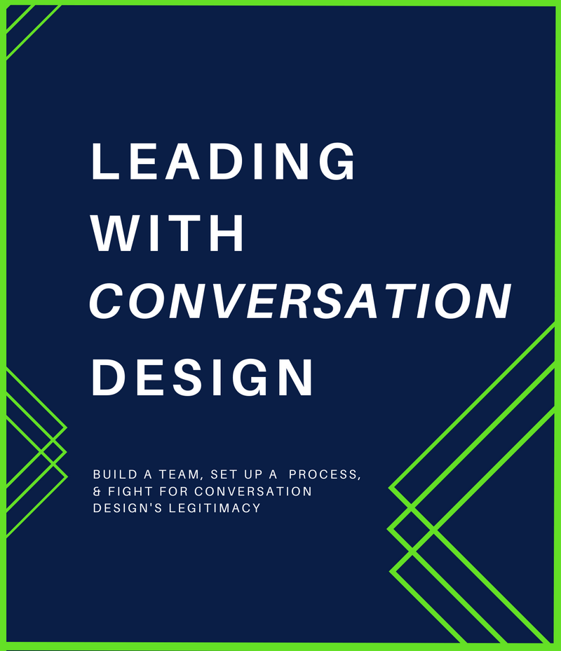 Report: Leading with Conversation Design