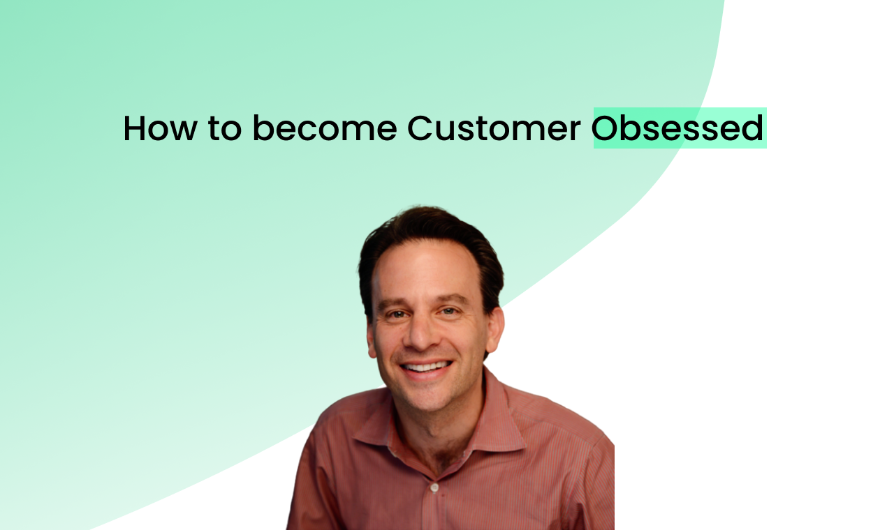 Path to Customer Obsession — Featuring Insights from Matt Mochary ...