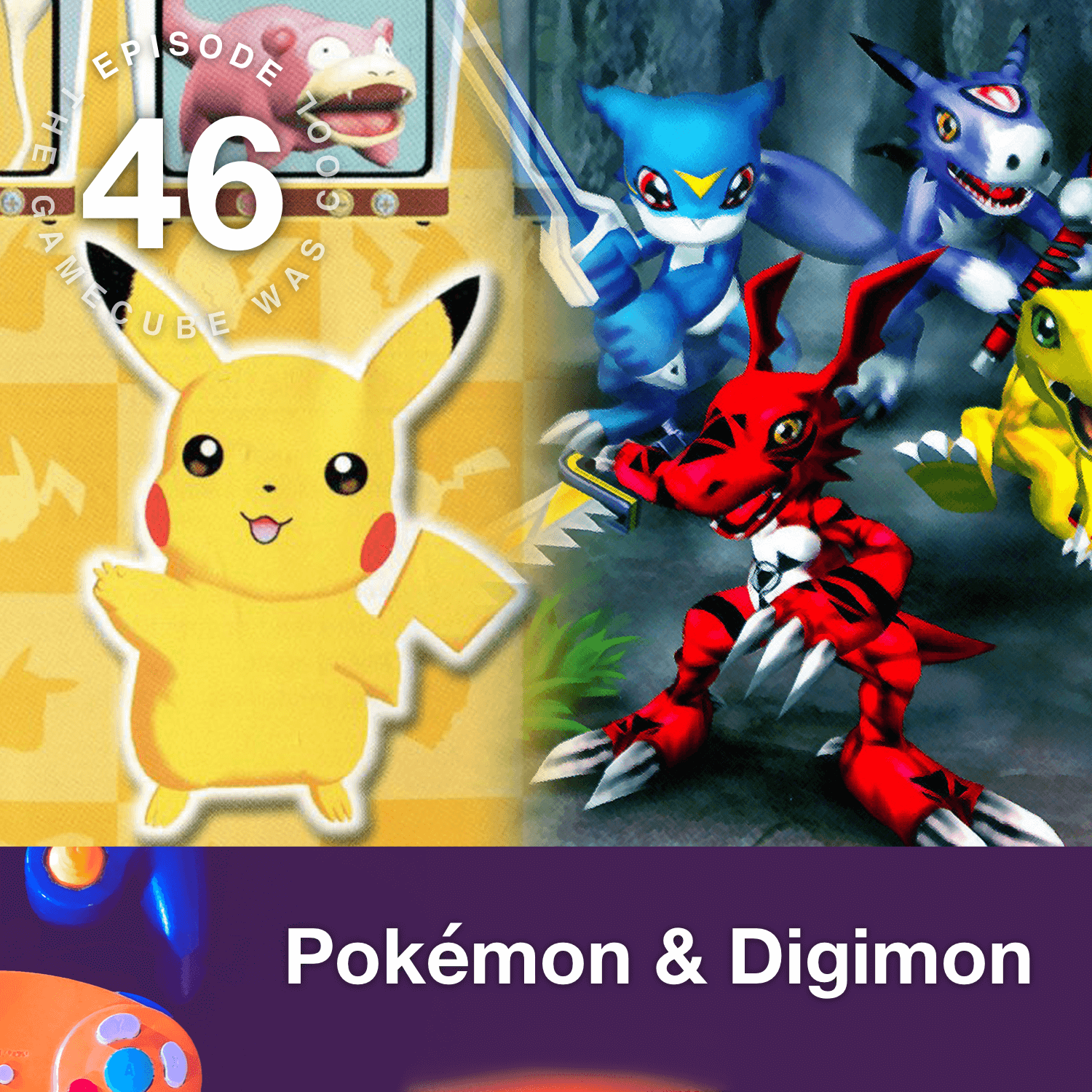 Episode 46: Pokémon & Digimon