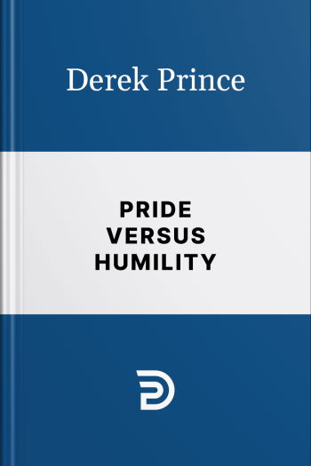 Pride Versus Humility | Book | Derek Prince Ministries
