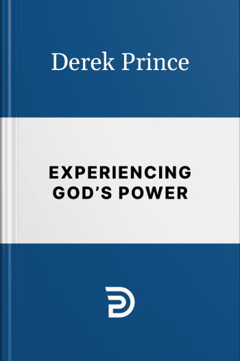 Derek Prince on Experiencing God’s Power | Book | Derek Prince Ministries