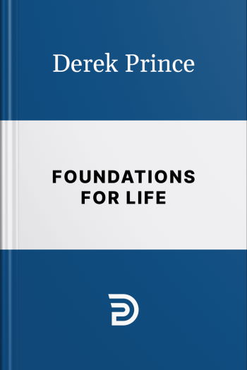 Foundations for Life | Book | Derek Prince Ministries