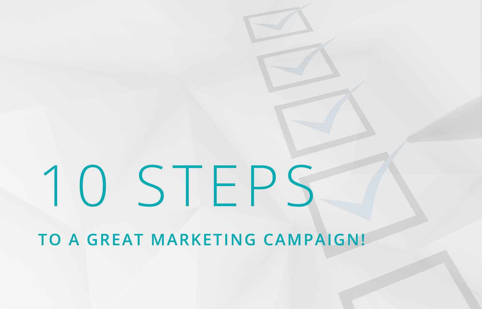10 steps to a great marketing campaign!