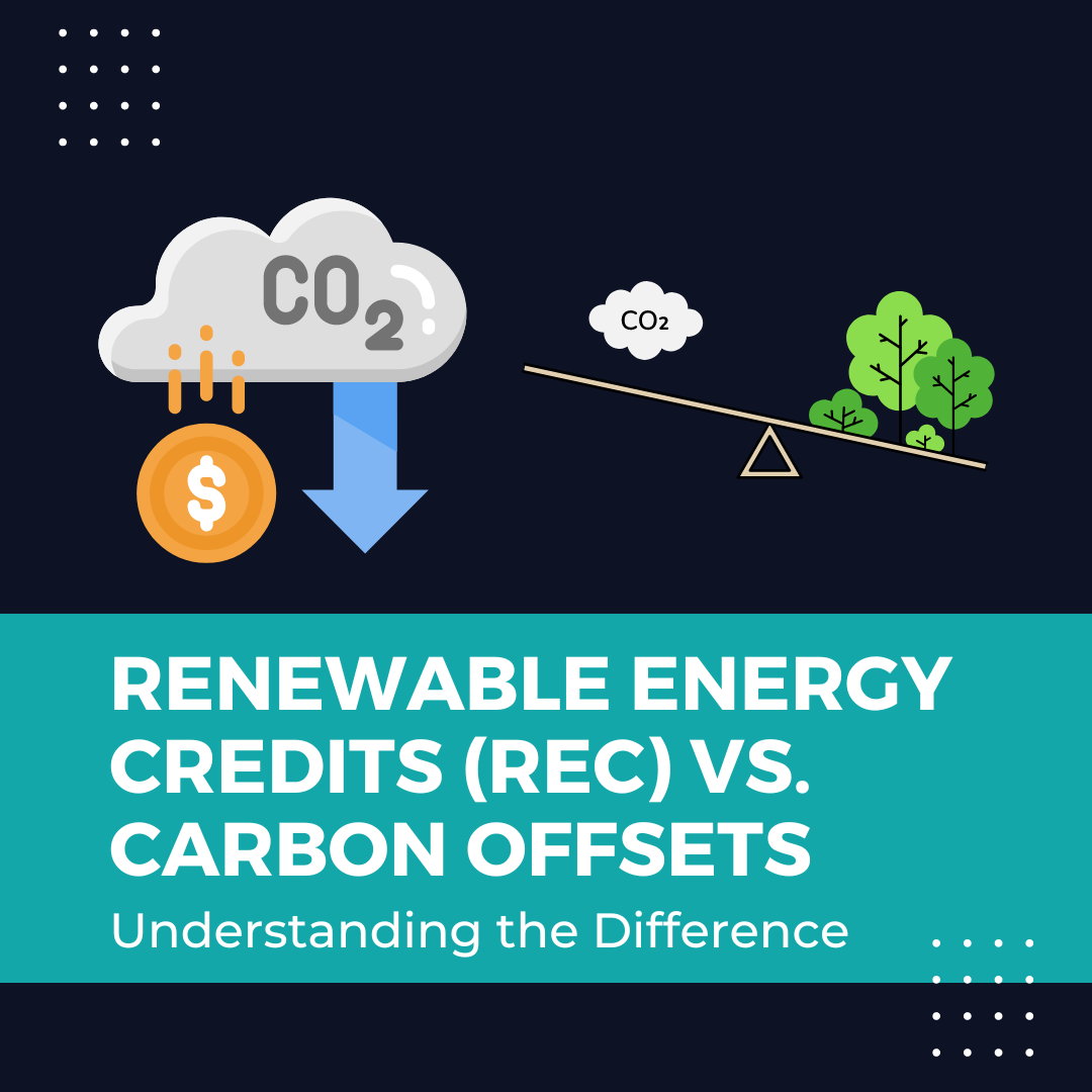 Understanding the Difference: Renewable Energy Credits (RECs) vs ...