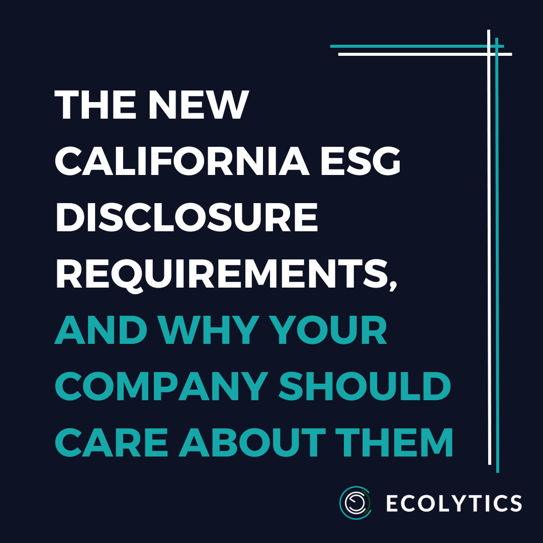 The new California ESG disclosure requirements, and why your company ...