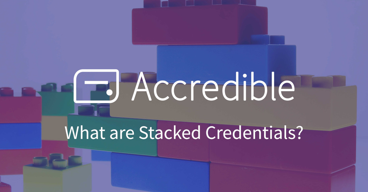 What Are Stacked Credentials?
