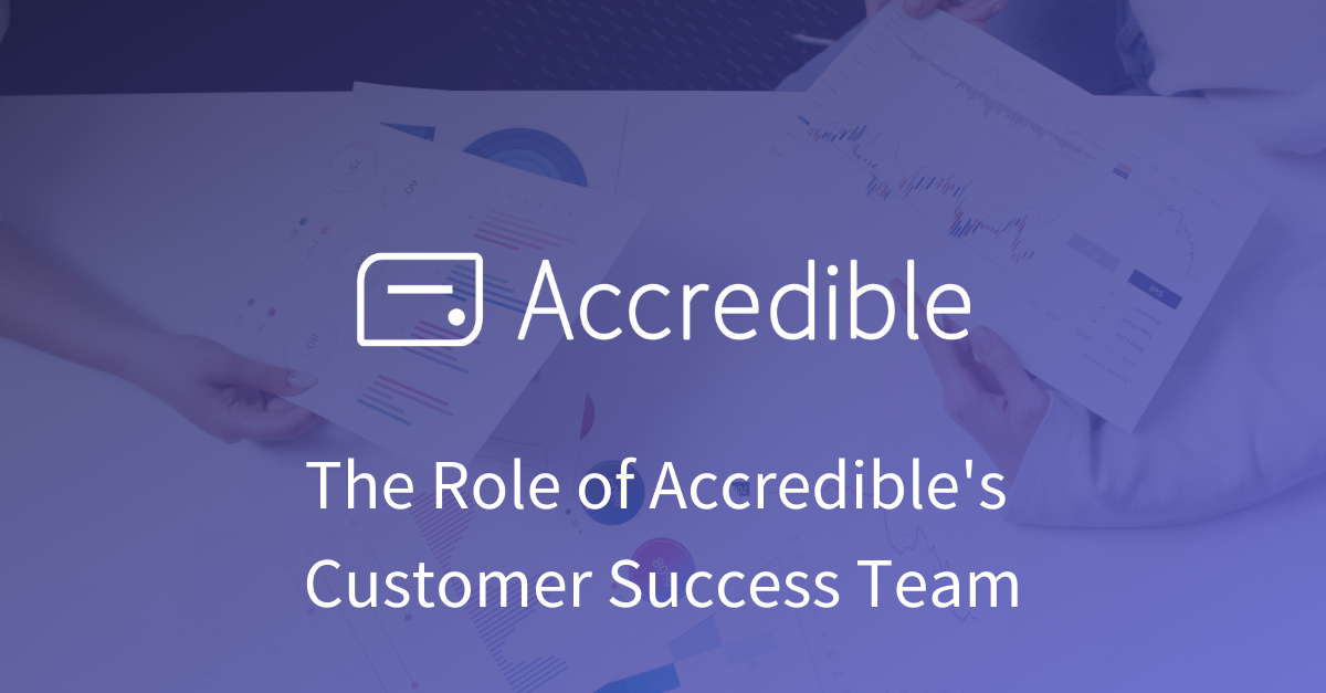 Accredible's Customer Success Team's Role in Credentialing Success