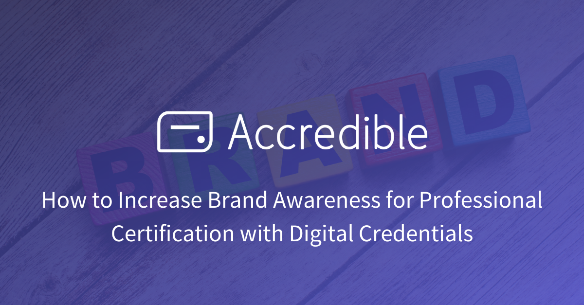 How to Increase Brand Awareness for Professional Certification