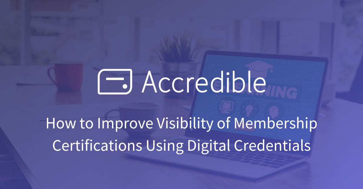 How to Improve Visibility of Membership Certifications