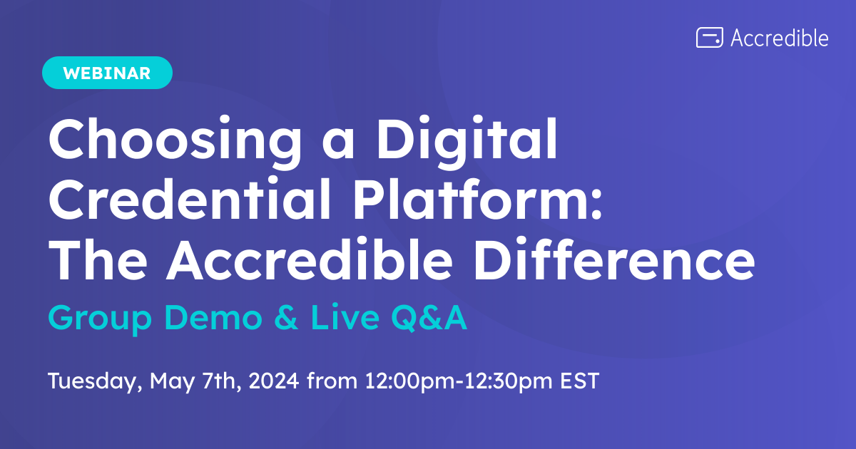Choosing a Digital Credential Platform: The Accredible Difference - Group Demo & Live Q&A ...