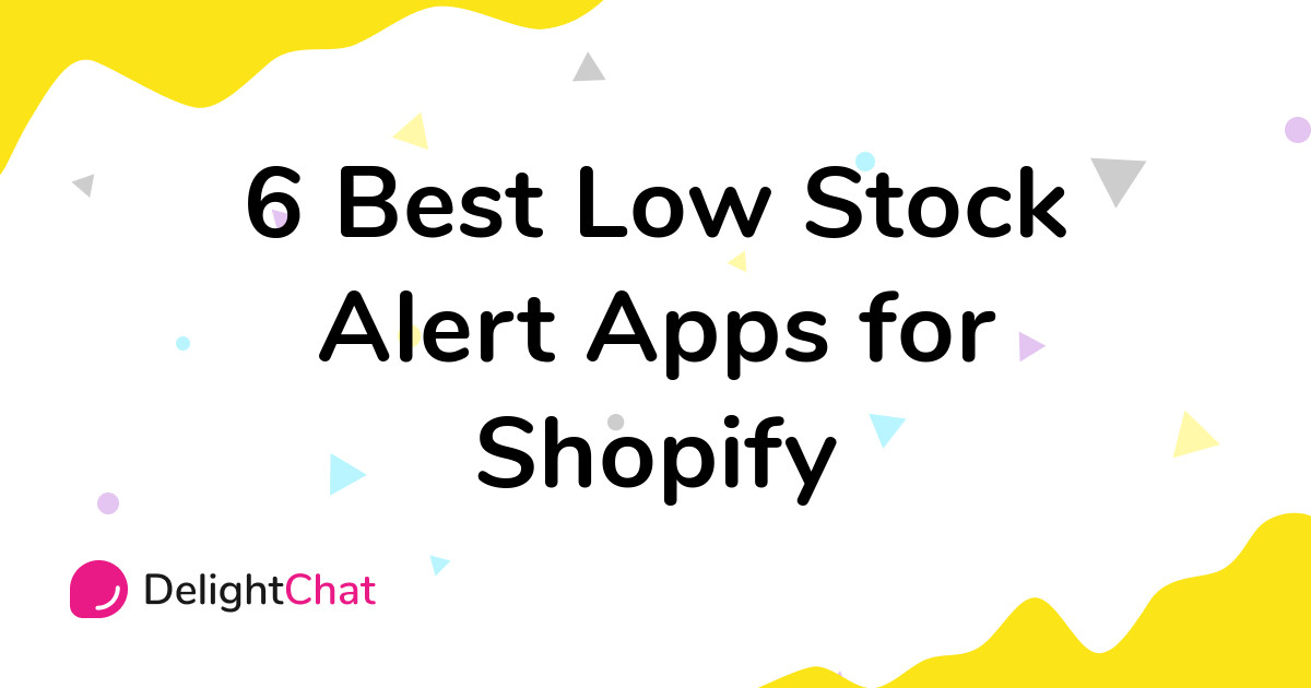 6 Best Low Stock Alert Apps for Shopify in 2024
