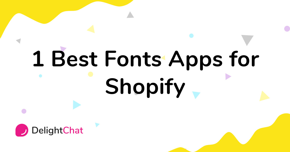 1 Best Fonts Apps for Shopify in 2024