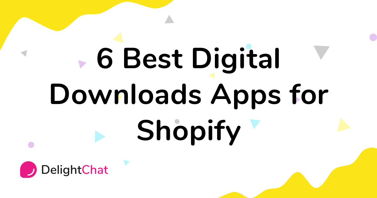 7 Best Digital Downloads Apps for Shopify in 2024