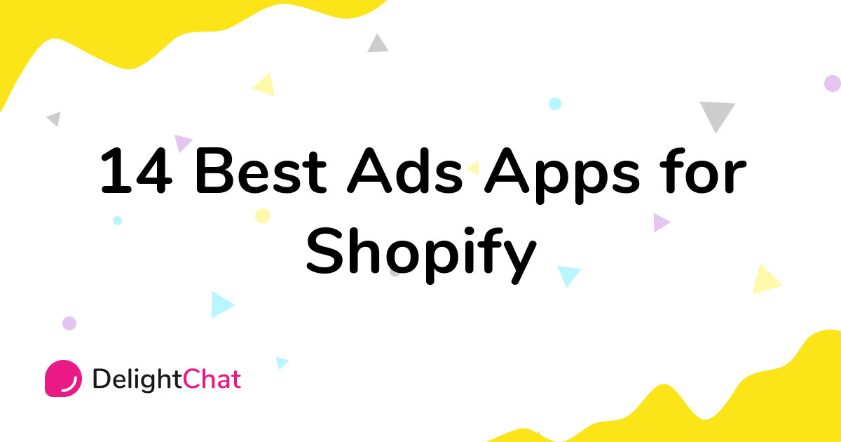17 Best Shopify Ads Apps in 2024