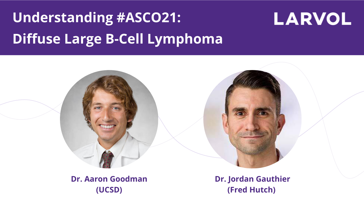 LARVOL Blog | ASCO Clinical Panel Series: DLBCL