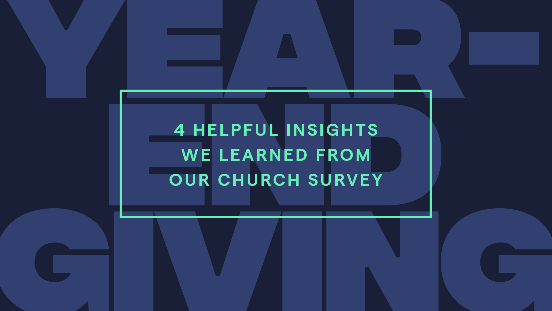 4 Helpful Insights Our Year-End Church Giving Survey Provided