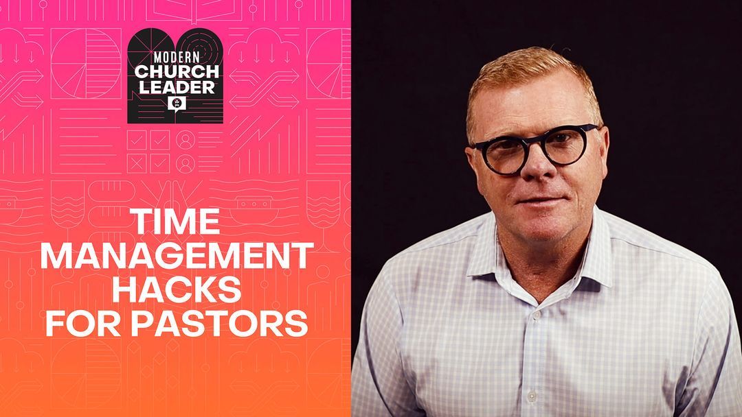 3 Time Management Hacks Every Pastor Should Be Using