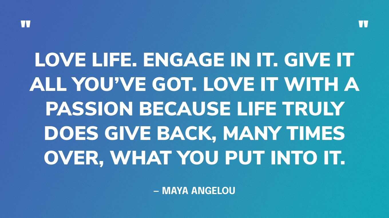 115 Best Maya Angelou Quotes About Life Love Change