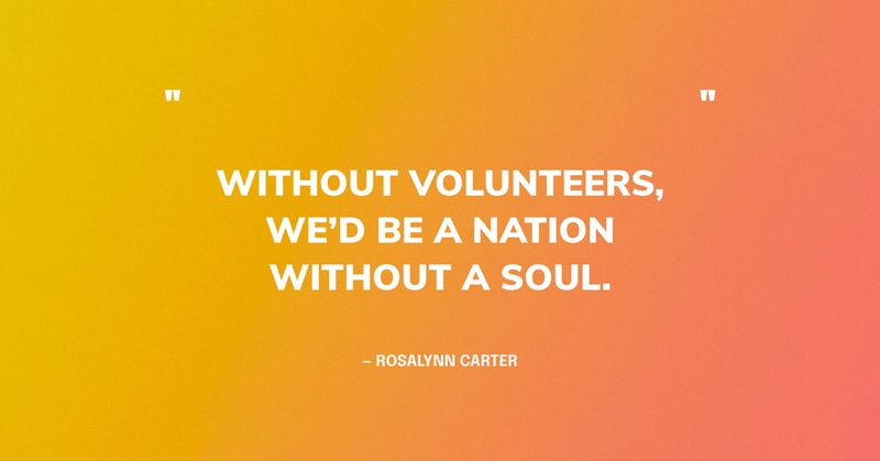 43 Best Quotes About Volunteering To Inspire