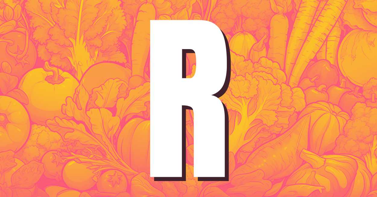 37 Vegetables That Start with R