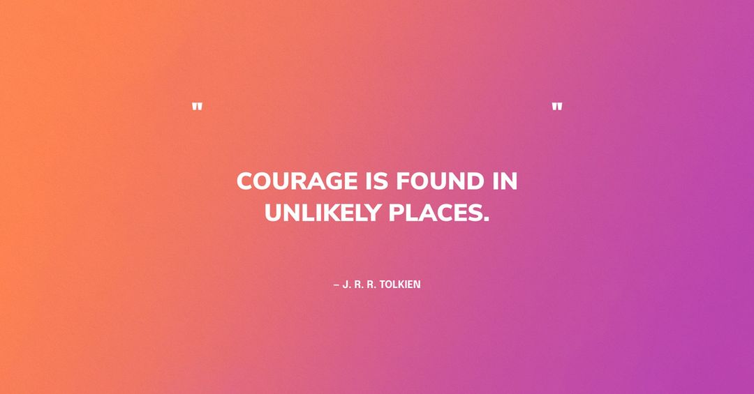 76 Most Inspirational Quotes About Courage