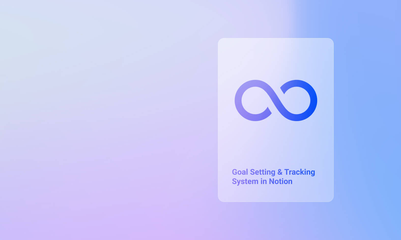 How to Create a Clean Notion Goals Setting & Tracking System in 2021