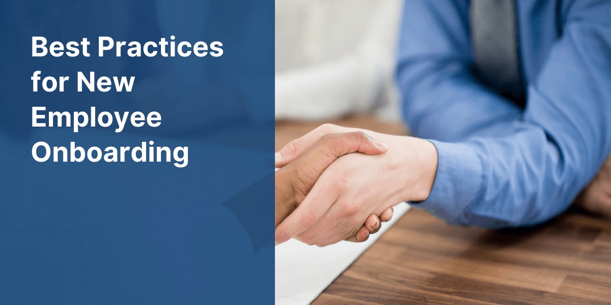 6 Onboarding Best Practices for Lasting Employees