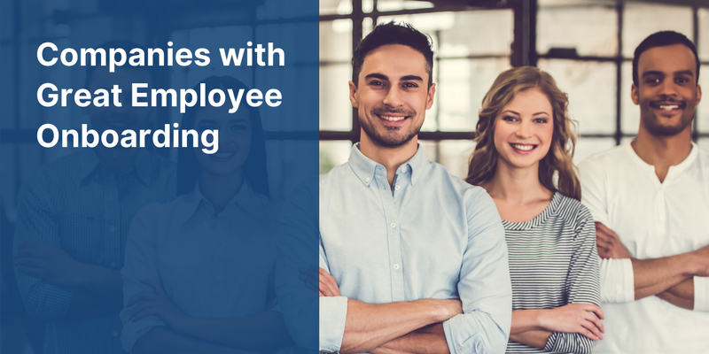 Here is a Top Companies with Great Employee Onboarding