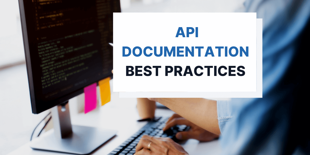 API Documentation Best Practices - Follow These Tips