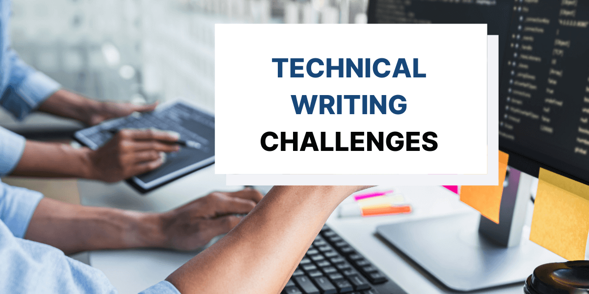 Overcome 5 Technical Writing Challenges with These Tips