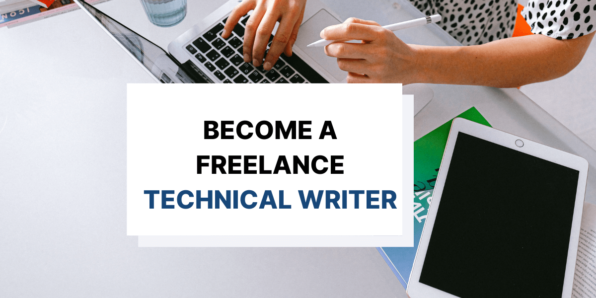 Tips & Tricks on How to Become a Freelance Technical Writer
