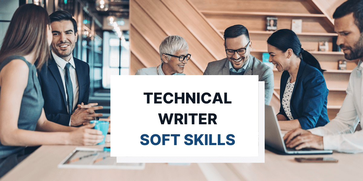 Best 6 Soft Skills Every Technical Writer Should Possess Now